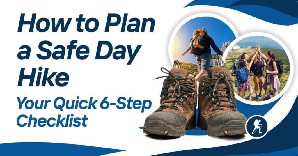 How to Plan a Safe Day Hike: 6-Step Checklist - Outdoors EDC